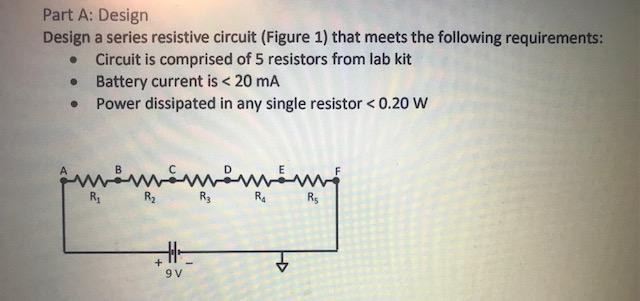Solved Part A: Design Design a series resistive circuit | Chegg.com