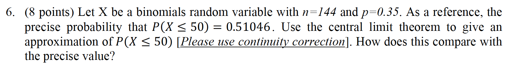 Solved (8 points) Let X be a binomials random variable with | Chegg.com