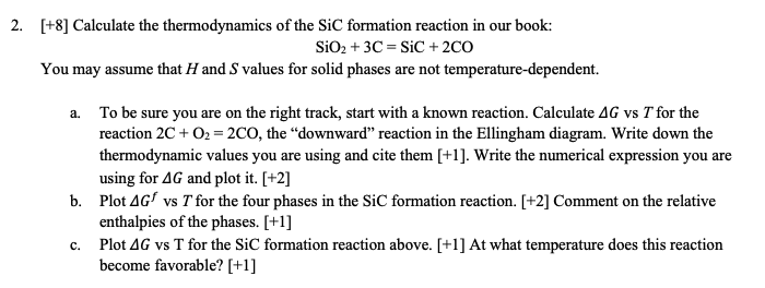 Solved 2. [+8] Calculate the thermodynamics of the Sic | Chegg.com