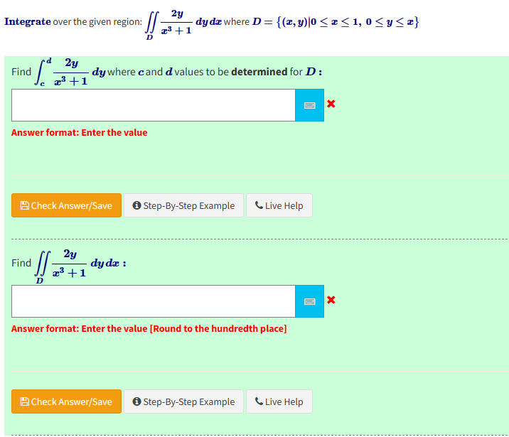 Solved Integrate over the given region: ∬Dx3+12yddx where | Chegg.com