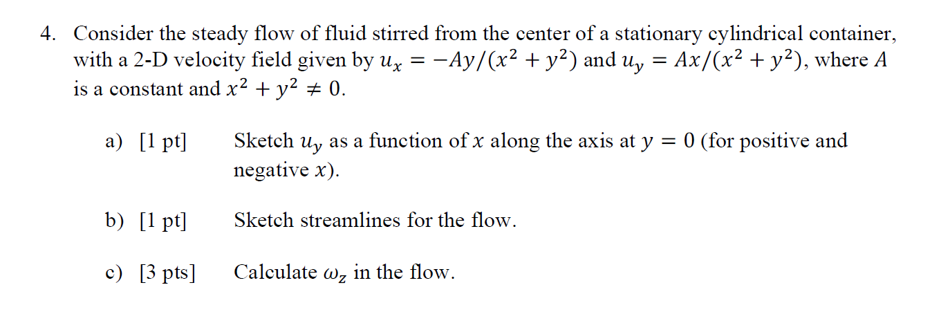 Solved Consider the steady flow of fluid stirred from the | Chegg.com