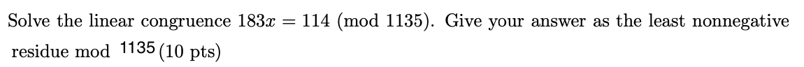 Solved Give your answer as the least nonnegative residue mod | Chegg.com