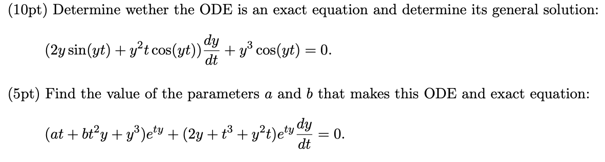 Solved (10pt) Determine wether the ODE is an exact equation | Chegg.com
