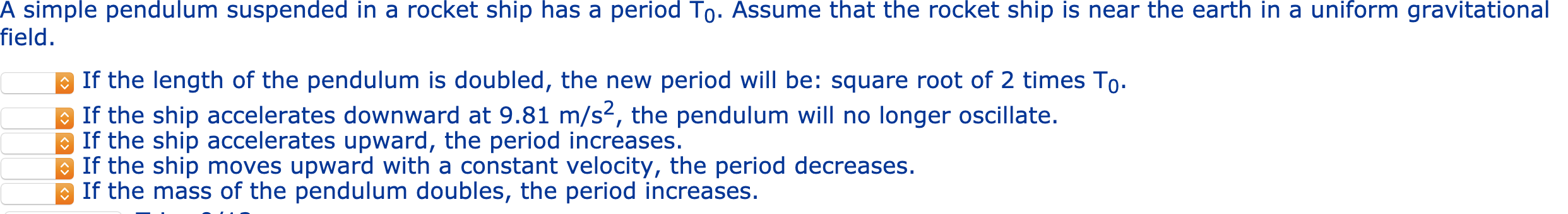 Solved A simple pendulum suspended in a rocket ship has a | Chegg.com