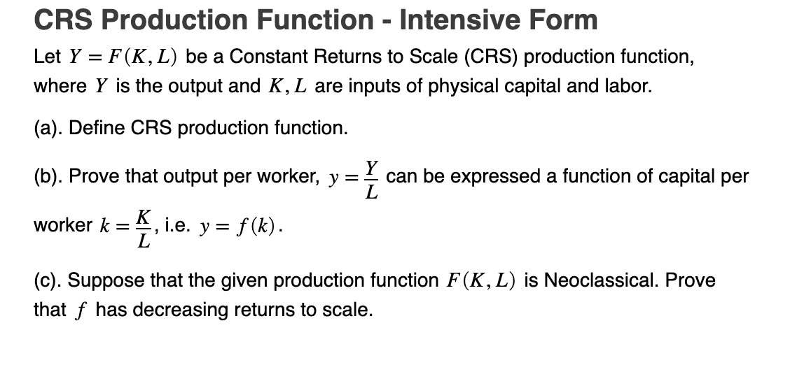 Solved CRS Production Function - Intensive Form Let Y = F(K, | Chegg.com