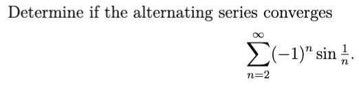 Solved Determine if the alternating series converges | Chegg.com