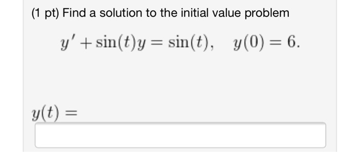 Solved Find a solution to the initial value problem y' + | Chegg.com