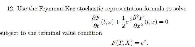 Solved 2 12. Use the Feynman-Kac stochastic representation | Chegg.com