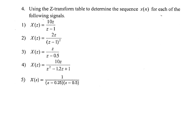 Solved 4. Using the Z-transform table to determine the | Chegg.com
