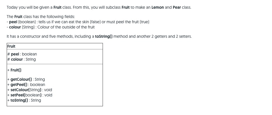 Solved Today you will be given a Fruit class. From this, you | Chegg.com