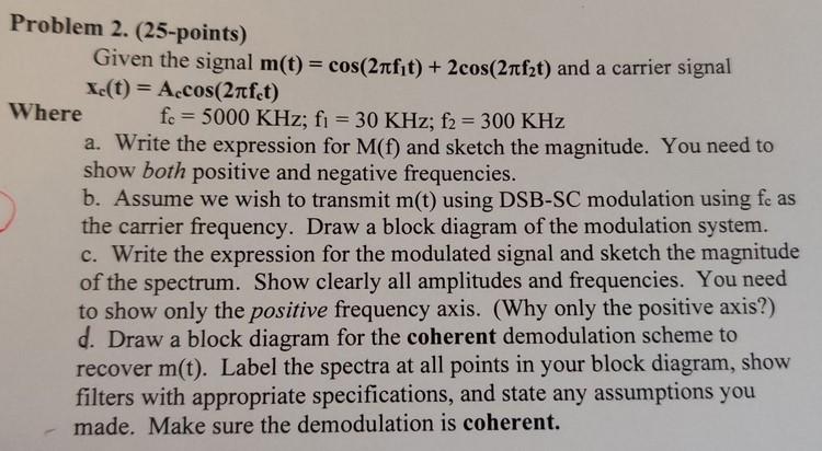 Solved = Problem 2. (25-points) Given the signal m(t) = | Chegg.com
