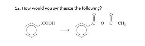 Solved 12. How would you synthesize the following? | Chegg.com