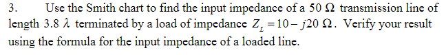 Solved Use the Smith chart to find the input impedance of a | Chegg.com