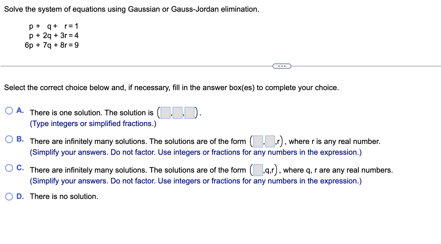 Solved Solve the system of equations using Gaussian or | Chegg.com