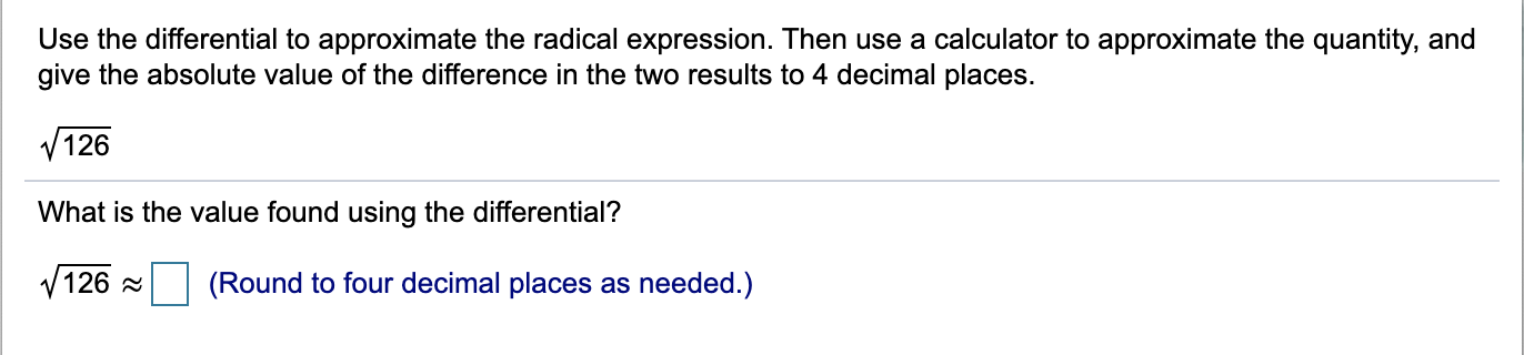 Solved Use the differential to approximate the radical | Chegg.com