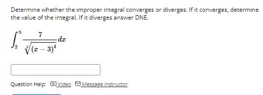 Solved Determine whether the improper integral converges or | Chegg.com