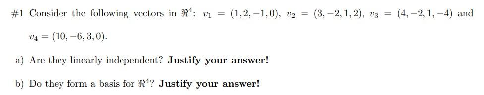Solved #1 Consider the following vectors in R4: v1 = (1, 2, | Chegg.com