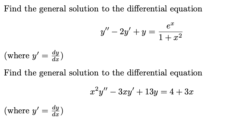 Solved Find the general solution to the differential | Chegg.com