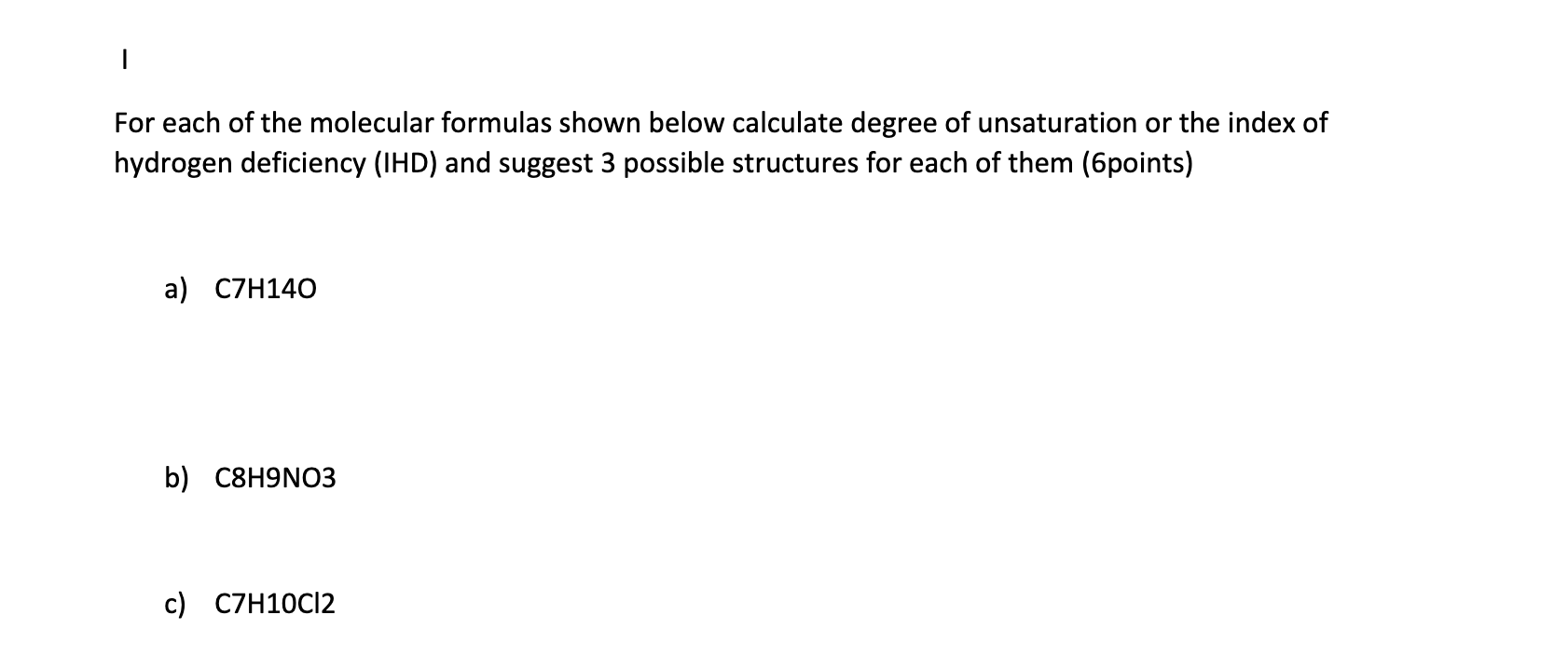 Solved For each of the molecular formulas shown below | Chegg.com