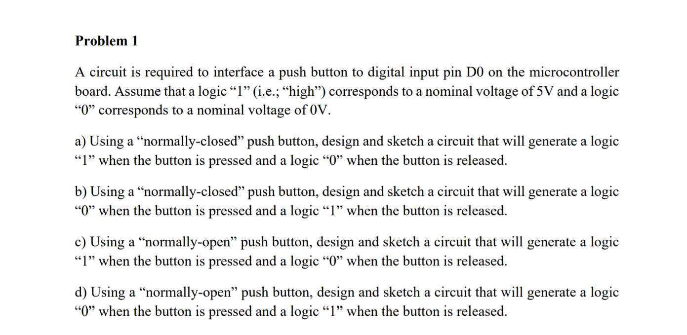 Solved Problem 1 A circuit is required to interface a push | Chegg.com