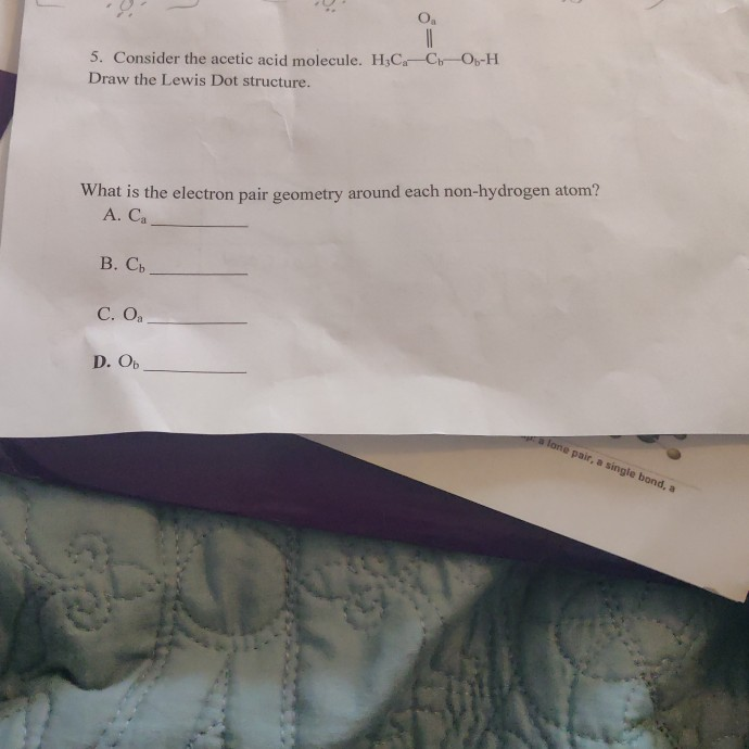 Solved - 5. Consider the acetic acid molecule. H, C Draw the | Chegg.com