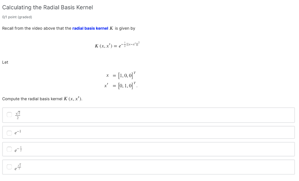 Solved Calculating the Radial Basis Kernel 0/1 point | Chegg.com