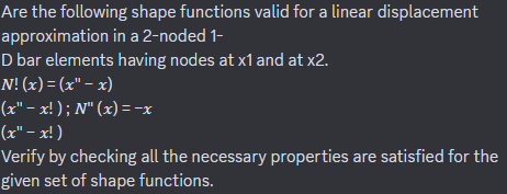 Solved Are the following shape functions valid for a linear | Chegg.com