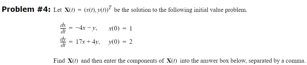Solved Problem #4: Let x(t)=(x(t),y(t))T be the solution to | Chegg.com Solved Problem #4: Let x(t)=(x(t),y(t))T be the solution to | Chegg.com