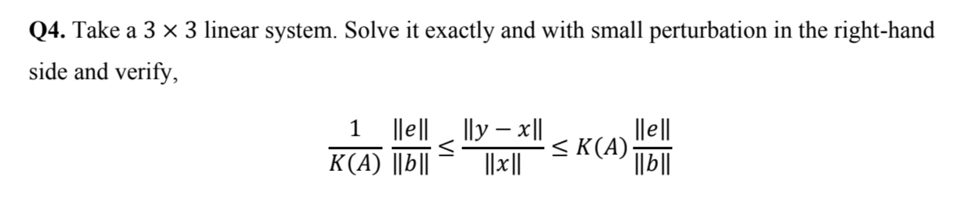 Solved Q4. ﻿Take a 3×3 ﻿linear system. Solve it exactly and | Chegg.com