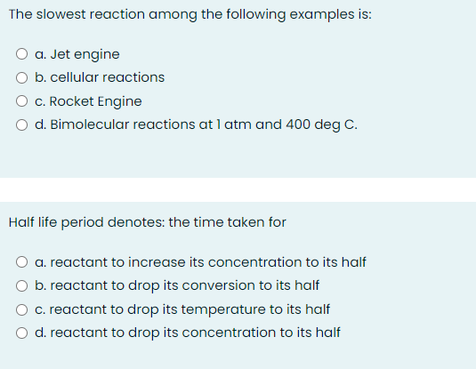 Solved The slowest reaction among the following examples is: | Chegg.com