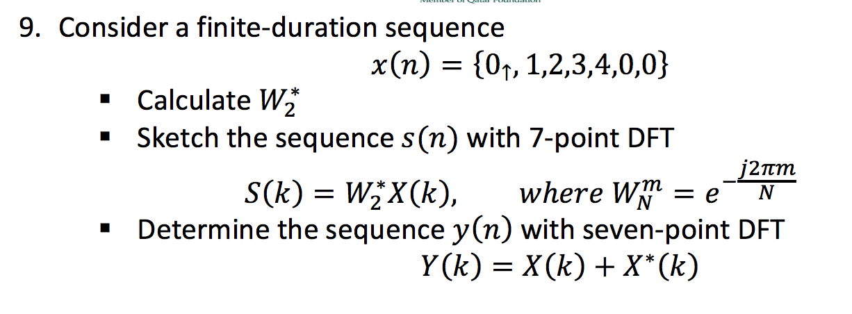 Solved 9. Consider a finite-duration sequence x(n) = {07, | Chegg.com