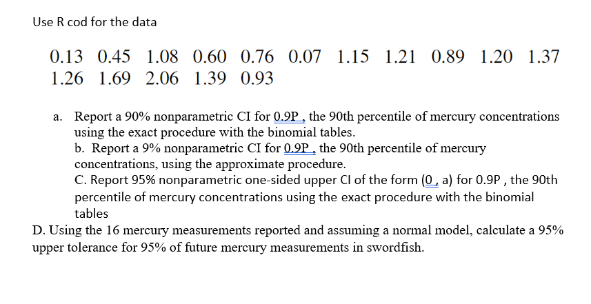 Use R cod for the data a. Report a 90% nonparametric | Chegg.com