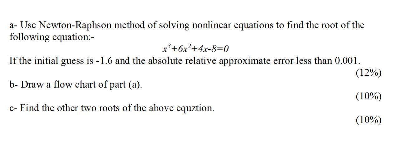 Solved a- Use Newton-Raphson method of solving nonlinear | Chegg.com