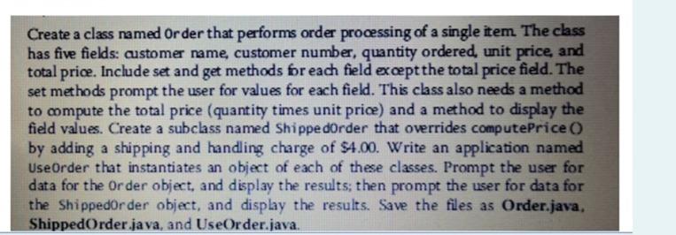 Solved Create a class named Order that performs order | Chegg.com