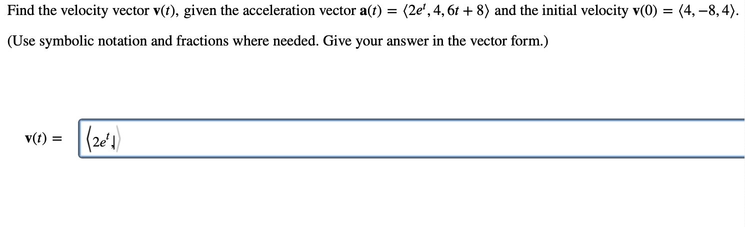Solved Find the velocity vector v(t), given the acceleration | Chegg.com