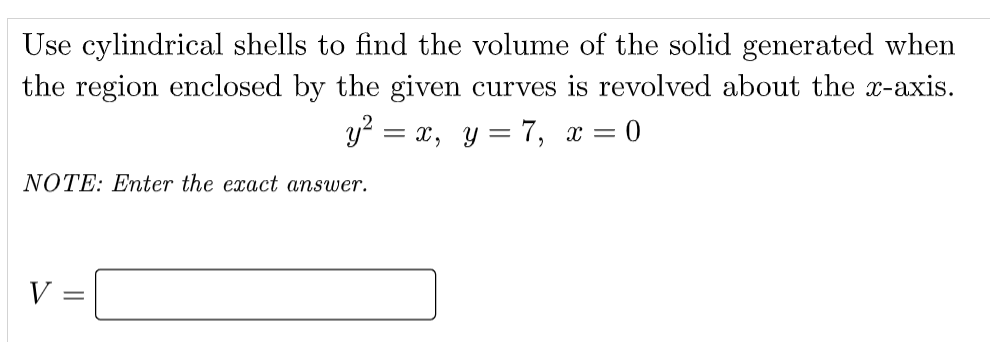Solved Use cylindrical shells to find the volume of the | Chegg.com