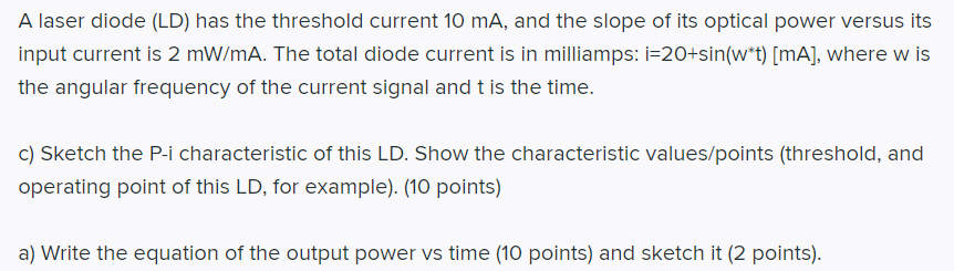 Solved A laser diode (LD) has the threshold current 10 mA, | Chegg.com