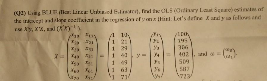 Solved (Q2) Using BLUE (Best Linear Unbiased Estimator), | Chegg.com Solved (Q2) Using BLUE (Best Linear Unbiased Estimator), | Chegg.com