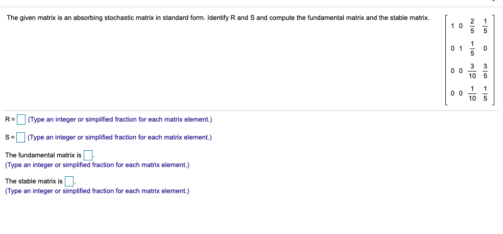 Solved The given matrix is an absorbing stochastic matrix in | Chegg.com
