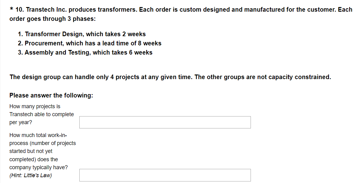 Solved * 10. Transtech Inc. produces transformers. Each | Chegg.com