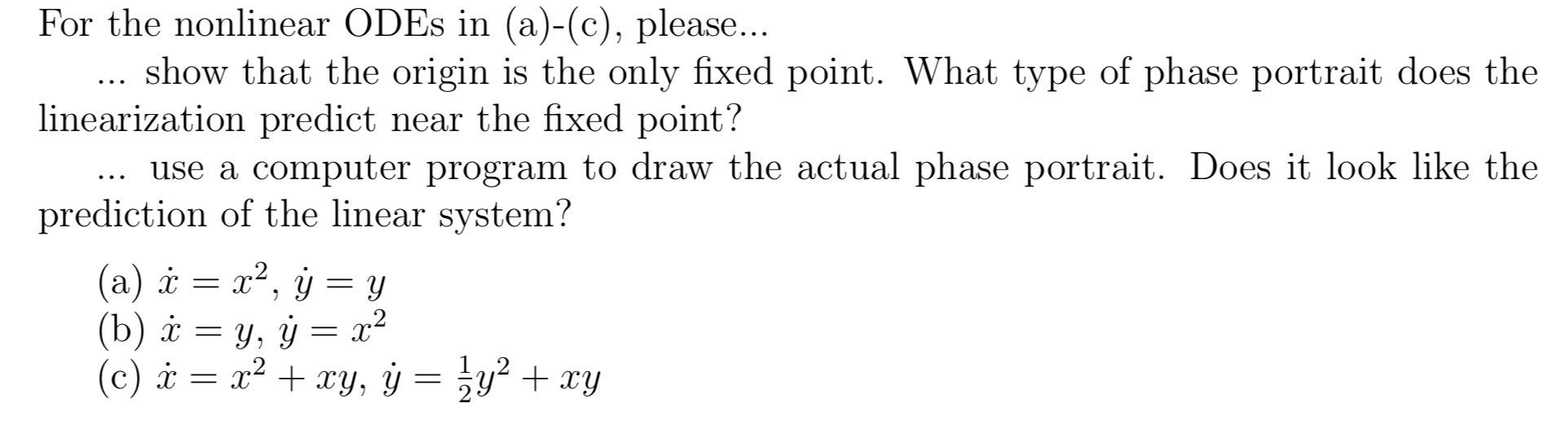 Solved For the nonlinear ODEs in (a)-(c), please... ... show | Chegg.com