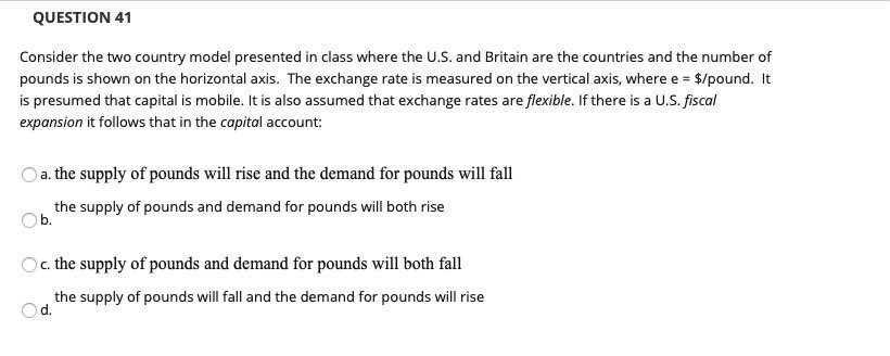 Solved QUESTION 41 Consider the two country model presented | Chegg.com