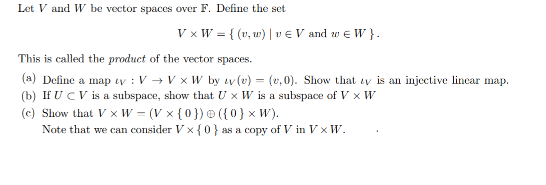 Solved Let V and W be vector spaces over F. Define the set V | Chegg.com