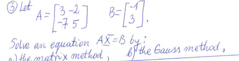 Solved LetA=[3-2-75],B=[-13].Solve an equation AX=B | Chegg.com
