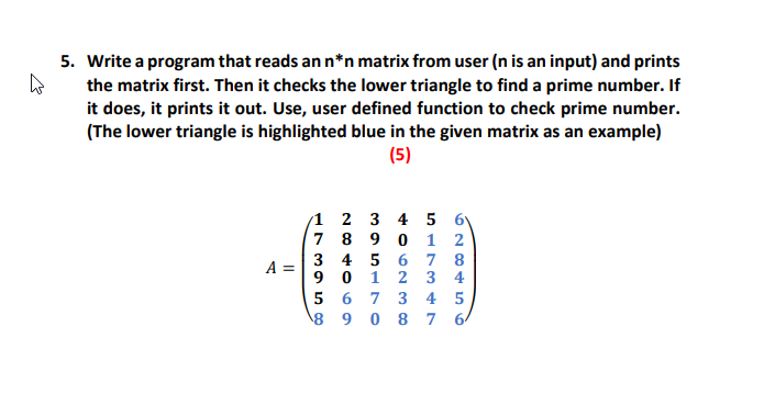 Solved W 5. Write a program that reads an n*n matrix from | Chegg.com