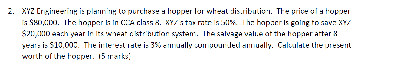 XYZ Engineering is planning to purchase a hopper for | Chegg.com