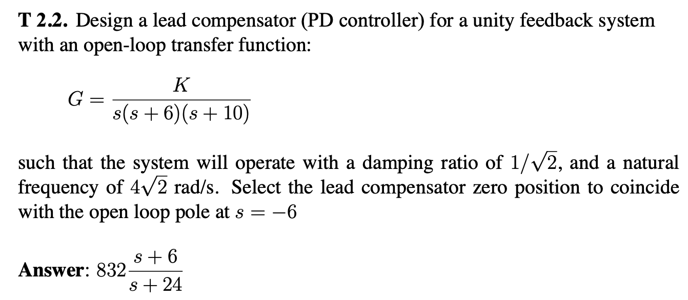 T 2.2. Design a lead compensator (PD controller) for | Chegg.com