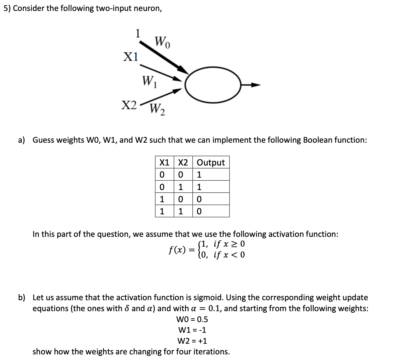 Solved 5) Consider the following two-input neuron, a) Guess | Chegg.com