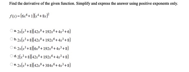 Solved Find the derivative of the given function. Simplify | Chegg.com