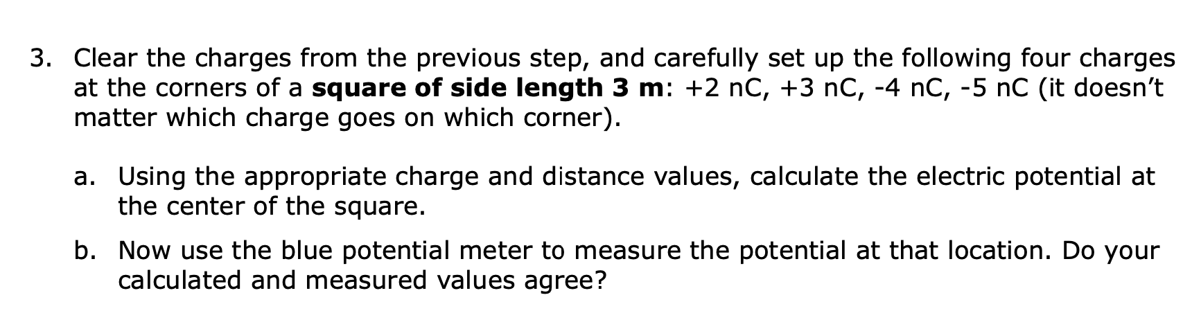 Solved 3. Clear the charges from the previous step, and | Chegg.com